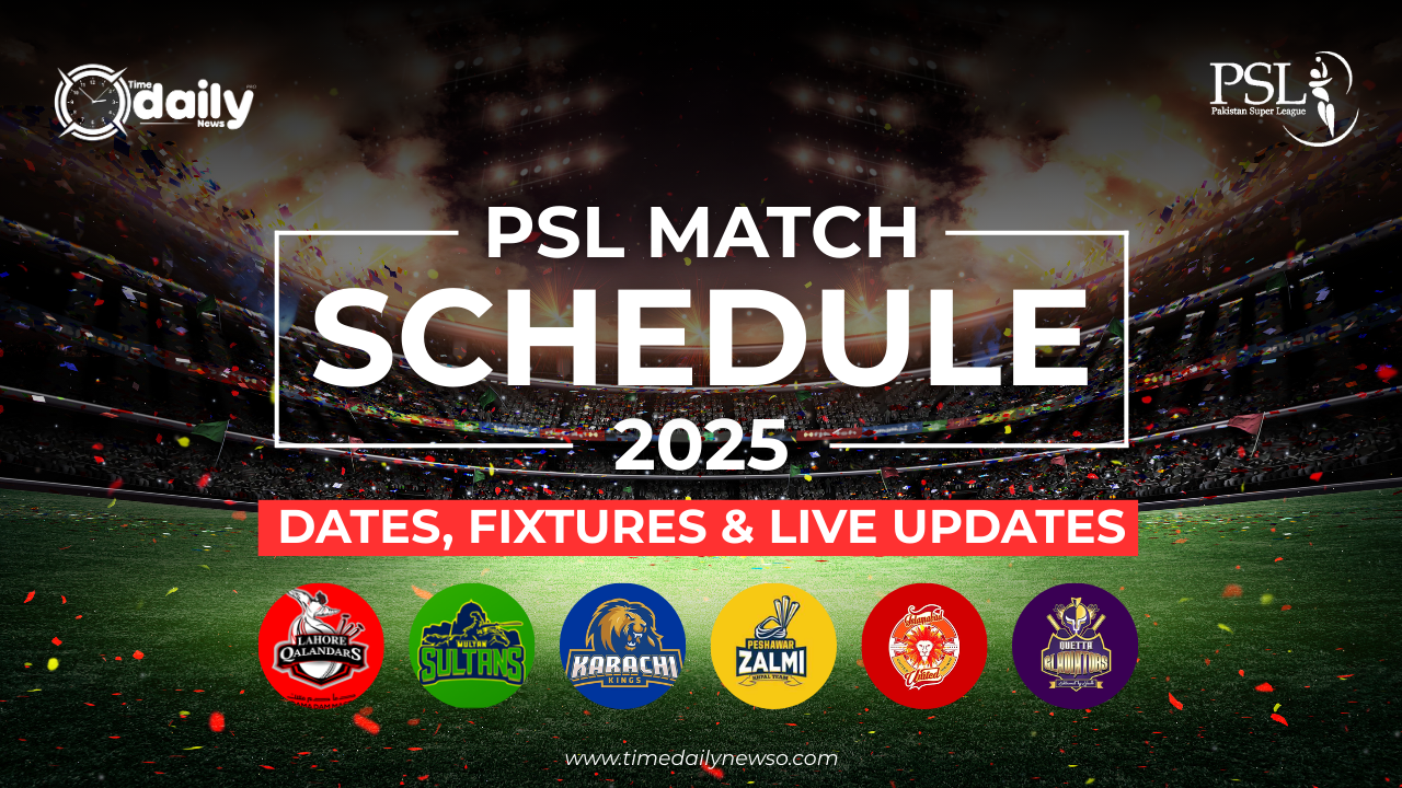 PSL Match Schedule 2025 – Dates, Fixtures & Live Updates
